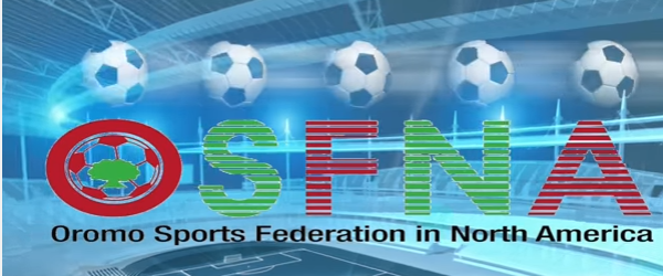 Oromo Sports Federation: OSFNA 2016 20th Anniversary | Oromian Economist